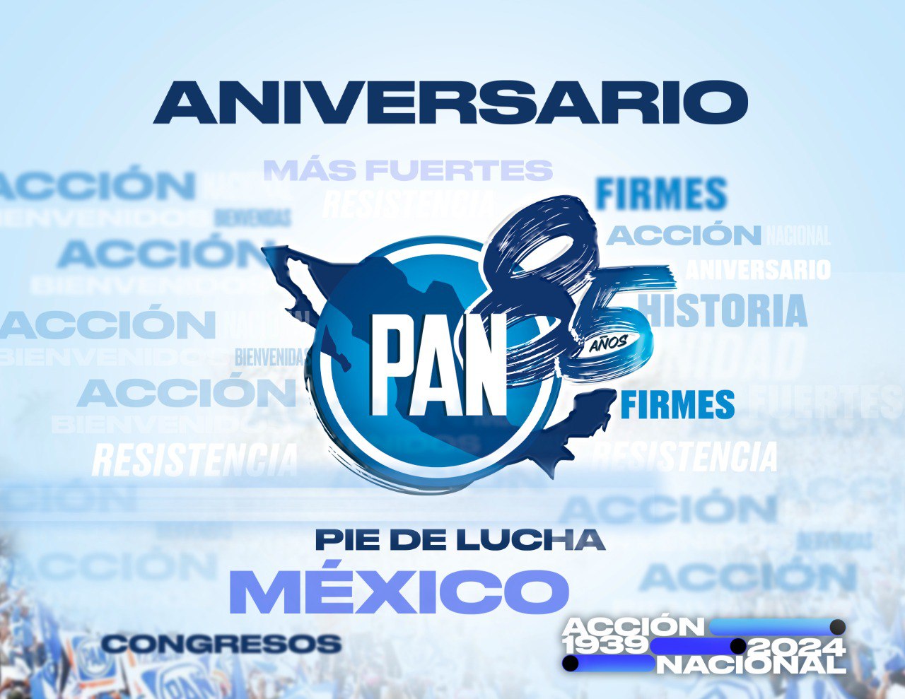 El PAN celebra su 85 Aniversario y enfrenta nuevos desafíos políticos ...